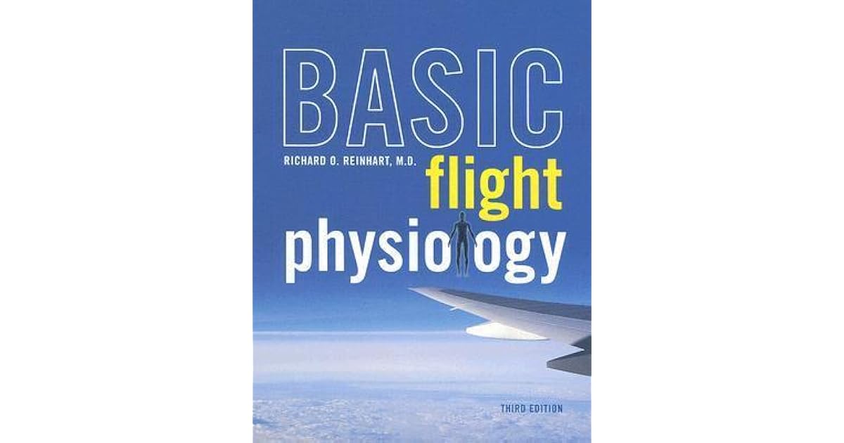 Basic Flight Physiology by Richard O. Reinhart