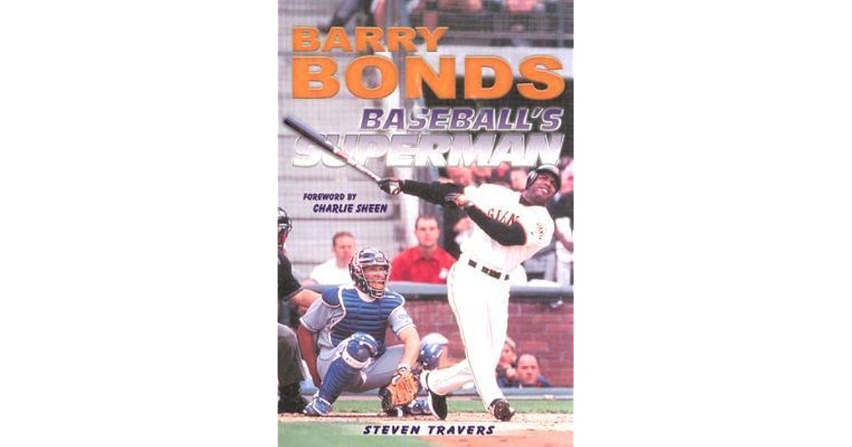 Barry Bonds: Baseball's Superman by Steven Travers