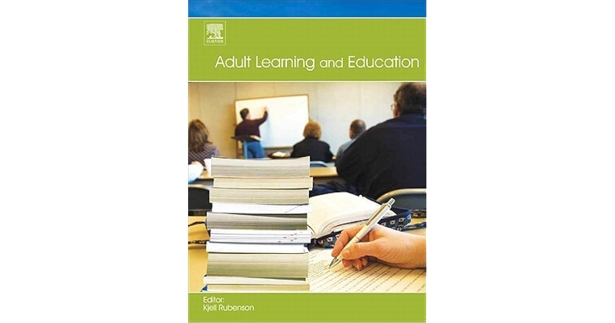 Adult Learning and Education by Kjell Rubenson