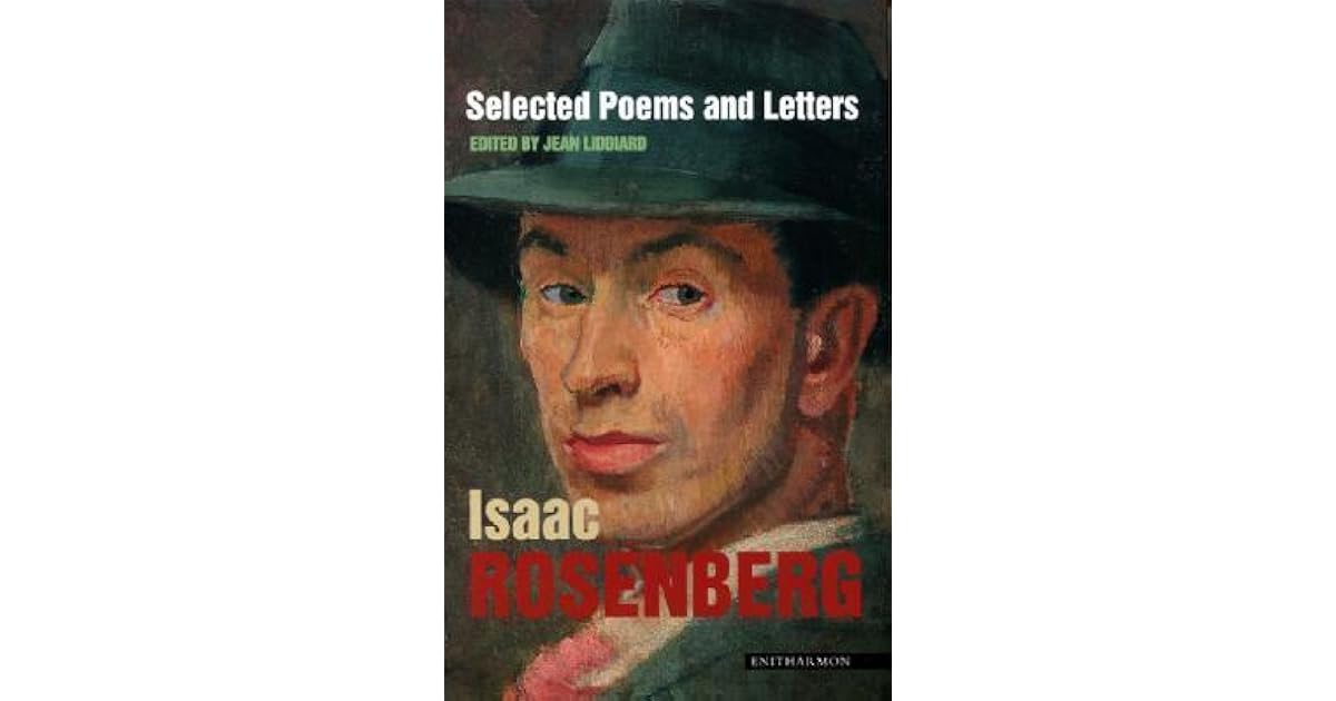 Isaac Rosenberg: Selected Poems And Letters by Jean Liddiard
