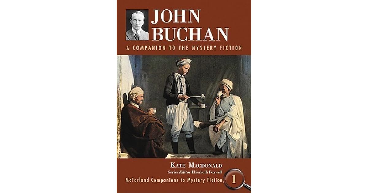 John Buchan: A Companion to the Mystery Fiction by Kate Macdonald