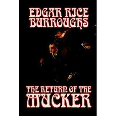 The Return of the Mucker (Mucker, #2) by Edgar Rice Burroughs — Reviews ...