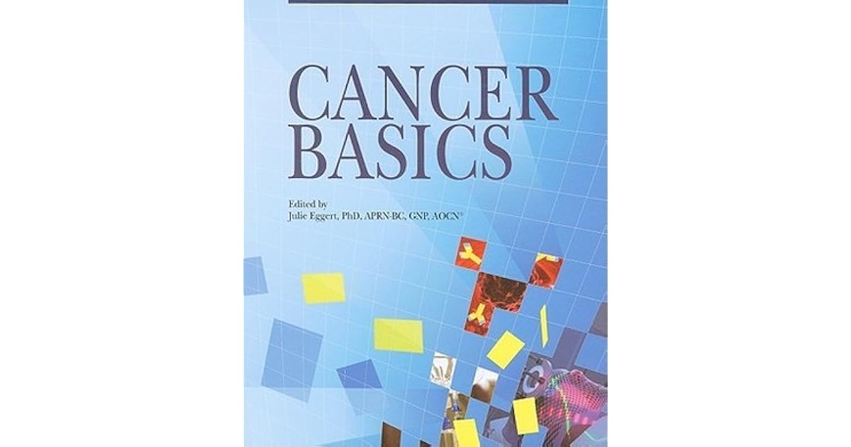Cancer Basics by Julia Eggert