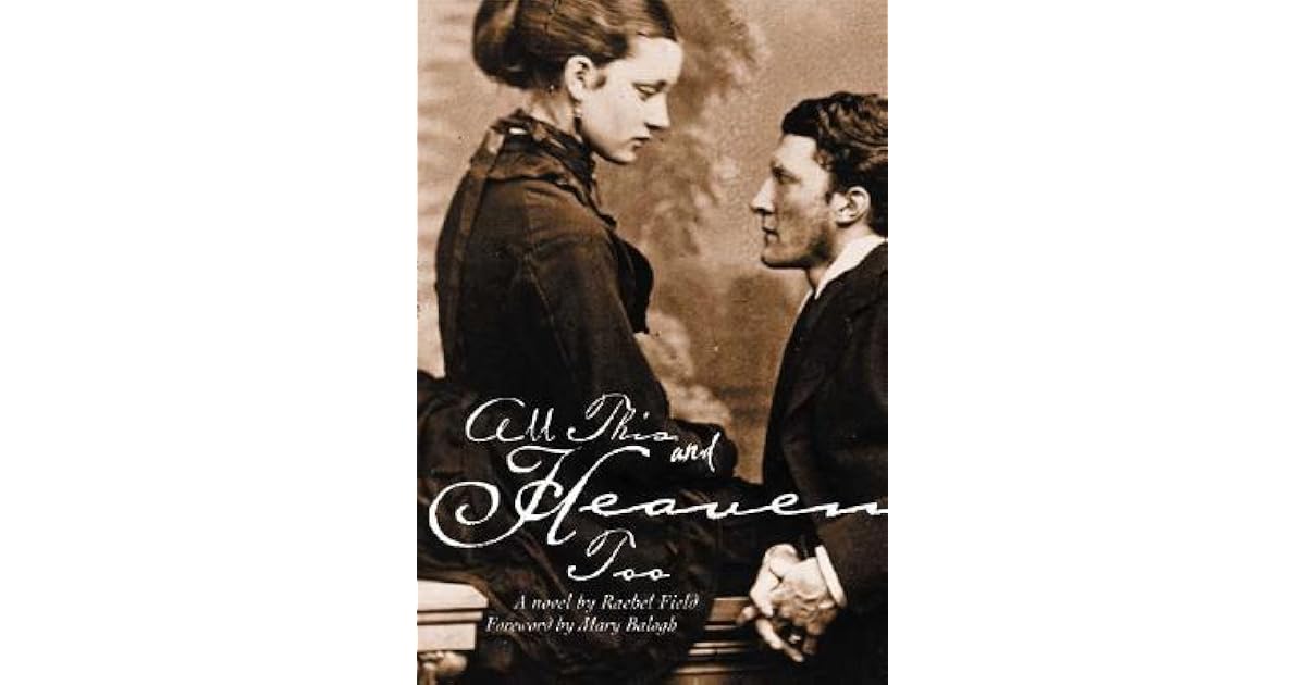 All This, and Heaven Too by Rachel Field