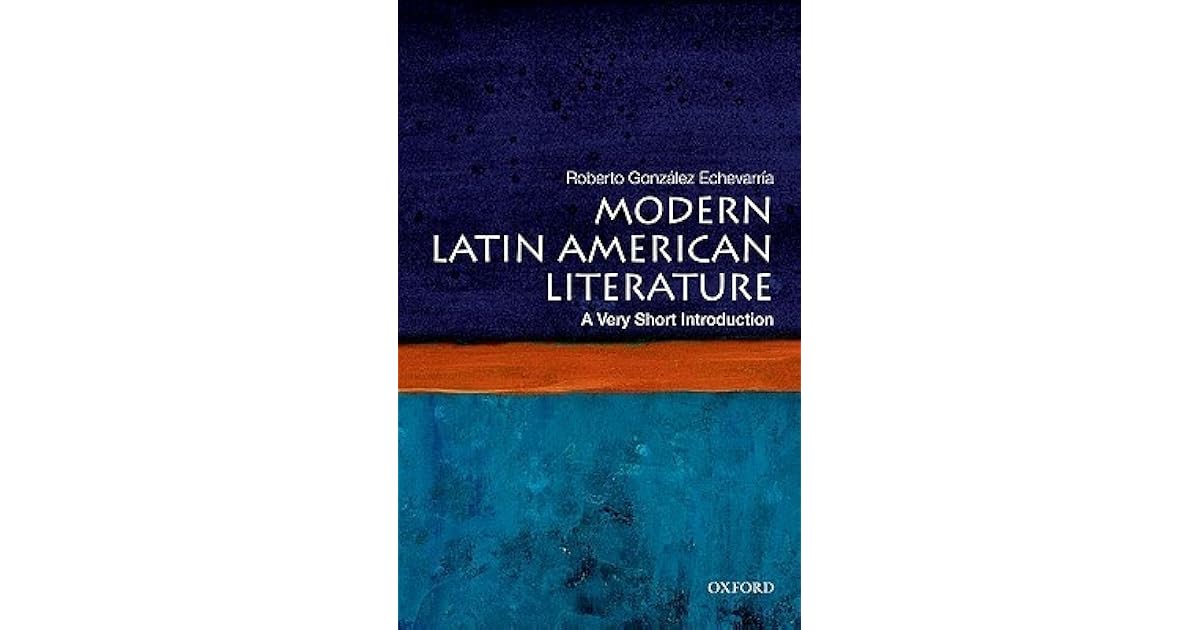 Modern Latin American Literature: A Very Short Introduction by Roberto ...
