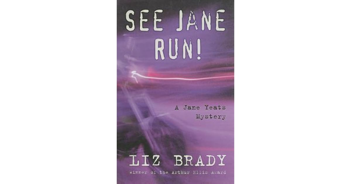 See Jane Run! (Jane Yeats, #3) by Liz Brady