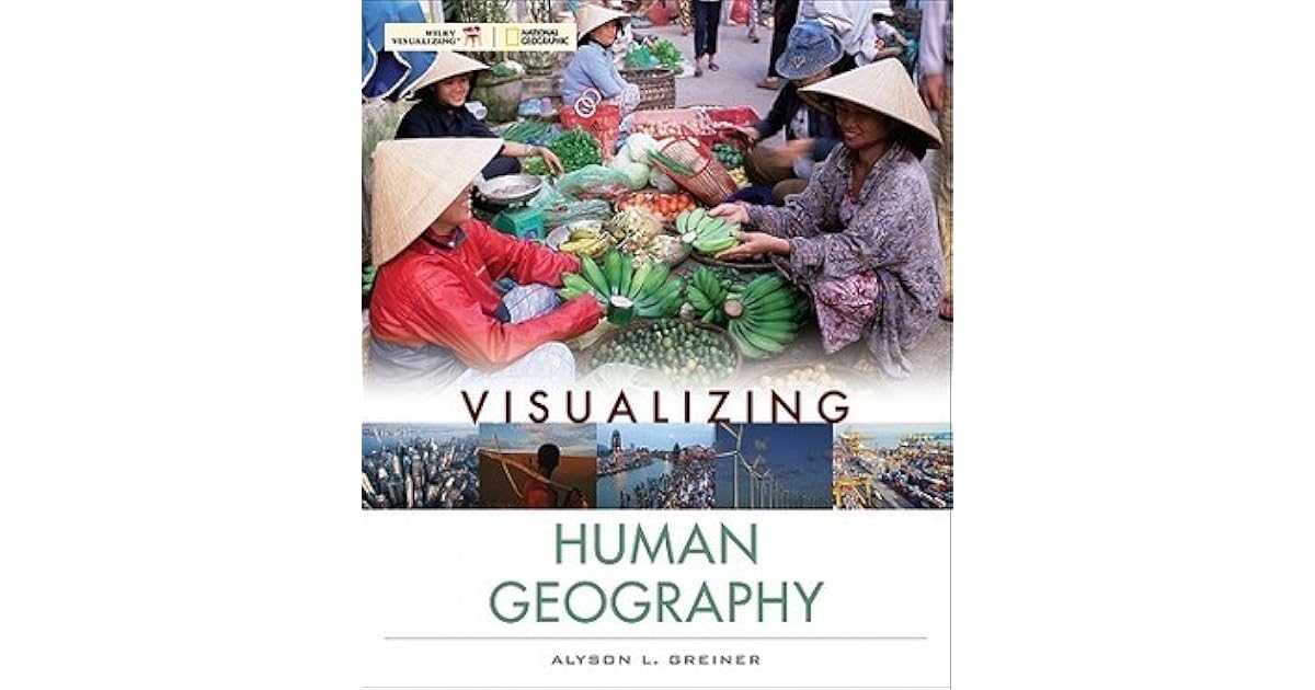 Visualizing Human Geography: At Home in a Diverse World by Alyson L ...