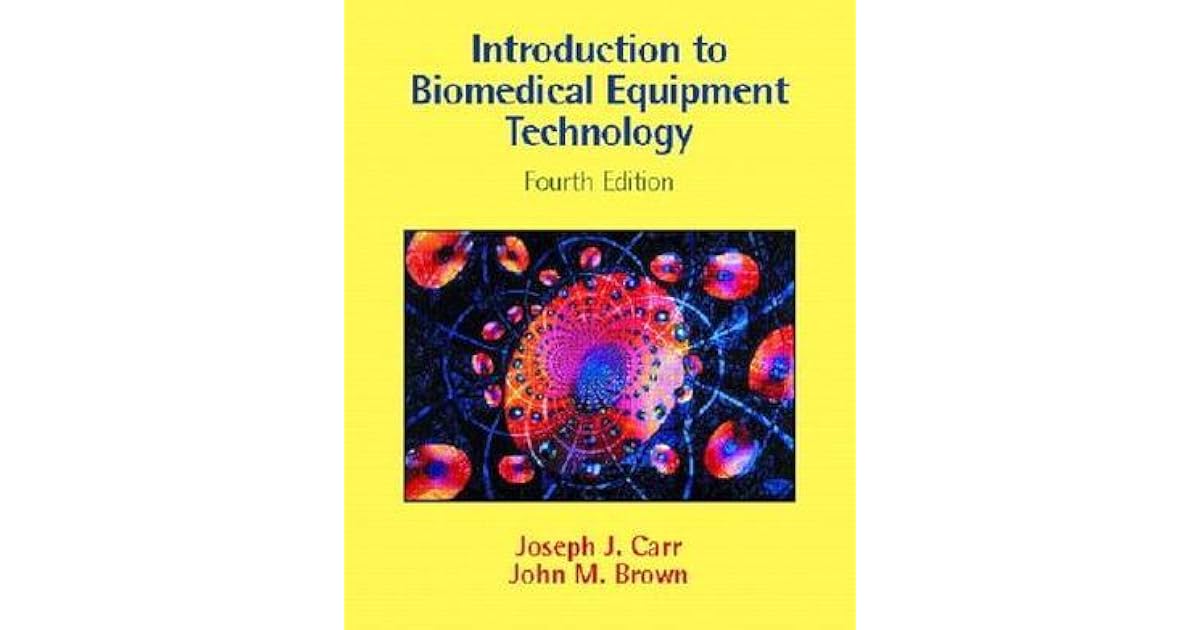 Introduction to Biomedical Equipment Technology by Joseph J. Carr