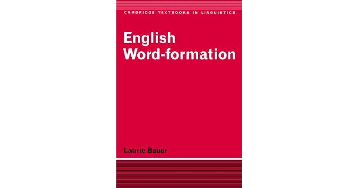 English Word-Formation by Laurie Bauer