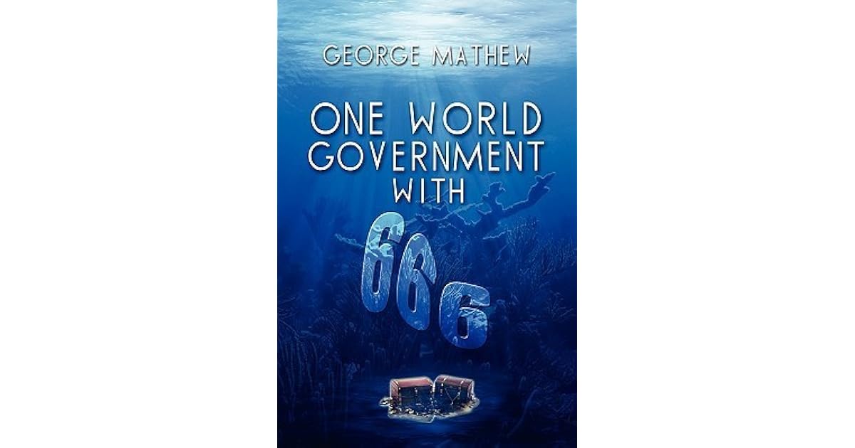 One World Government with 666 by George Mathew