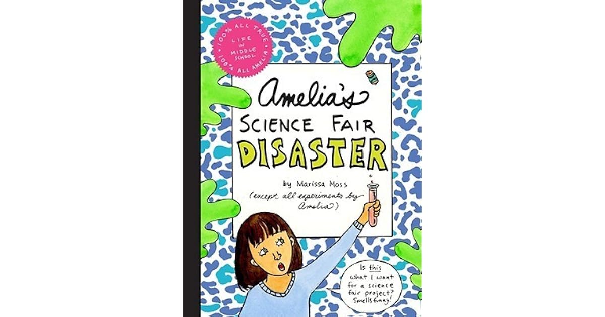 Amelia's Science Fair Disaster by Marissa Moss