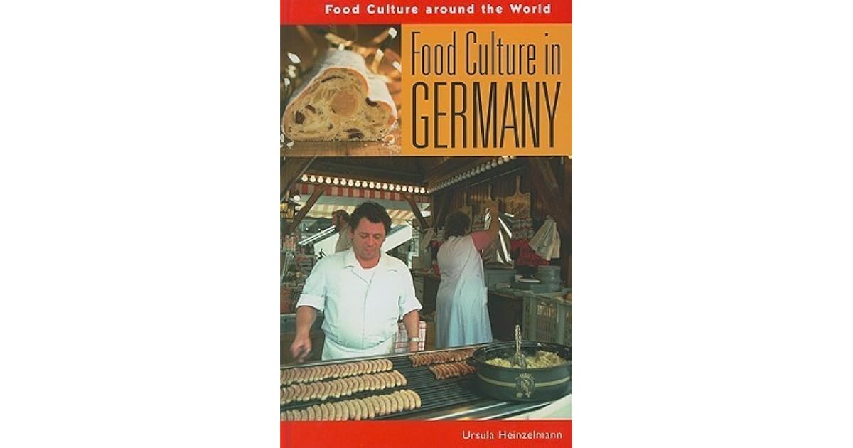 Food Culture in Germany by Ursula Heinzelmann