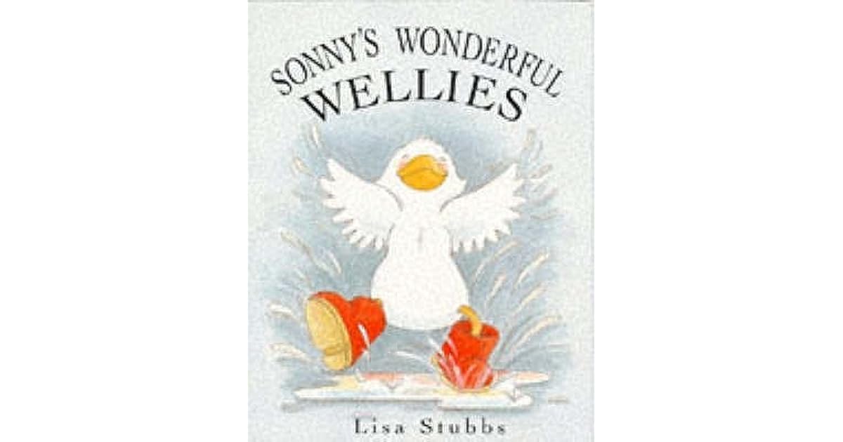 Sonny's Wonderful Wellies by Lisa Stubbs