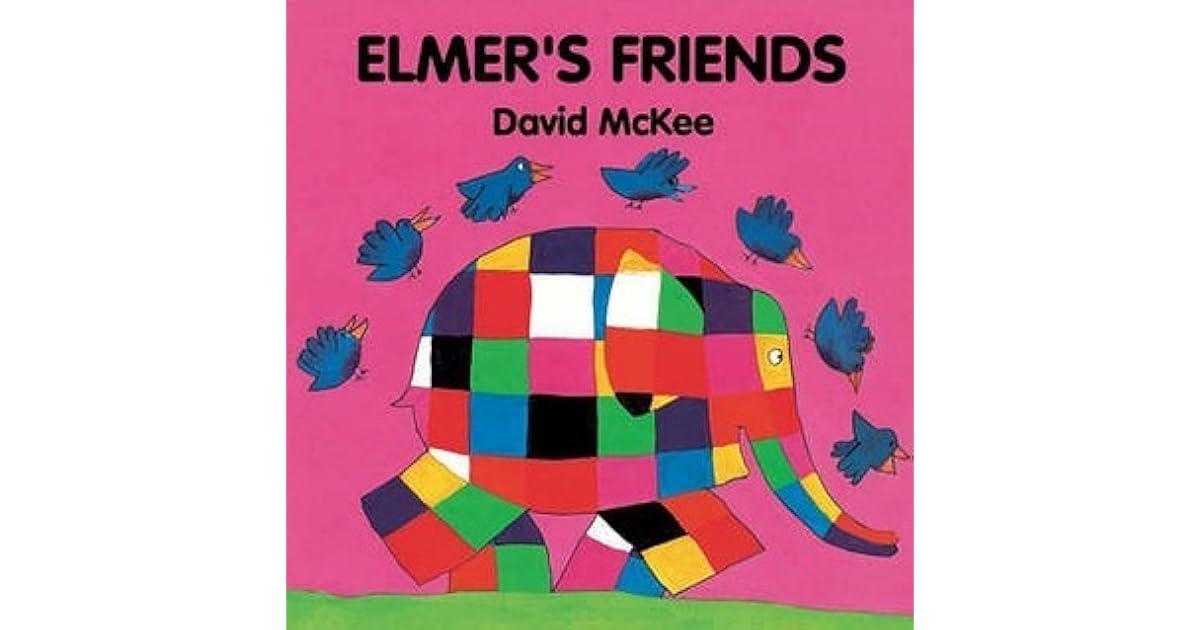 Elmer's Friends by David McKee