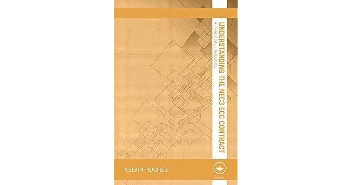 Understanding the NEC3 ECC Contract: A Practical Handbook by Kelvin Hughes
