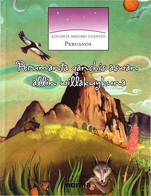 Los Siete Mejores Cuentos Peruanos/ The Seven Best Peruvian Stories by ...