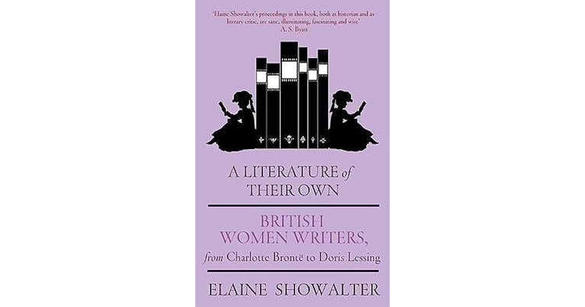 A Literature of Their Own: British Women Writers from Charlotte Brontë ...