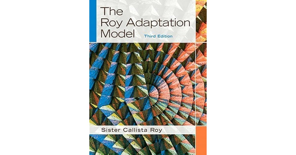 Roy Adaptation Model, The (3rd Edition) by Callista Roy