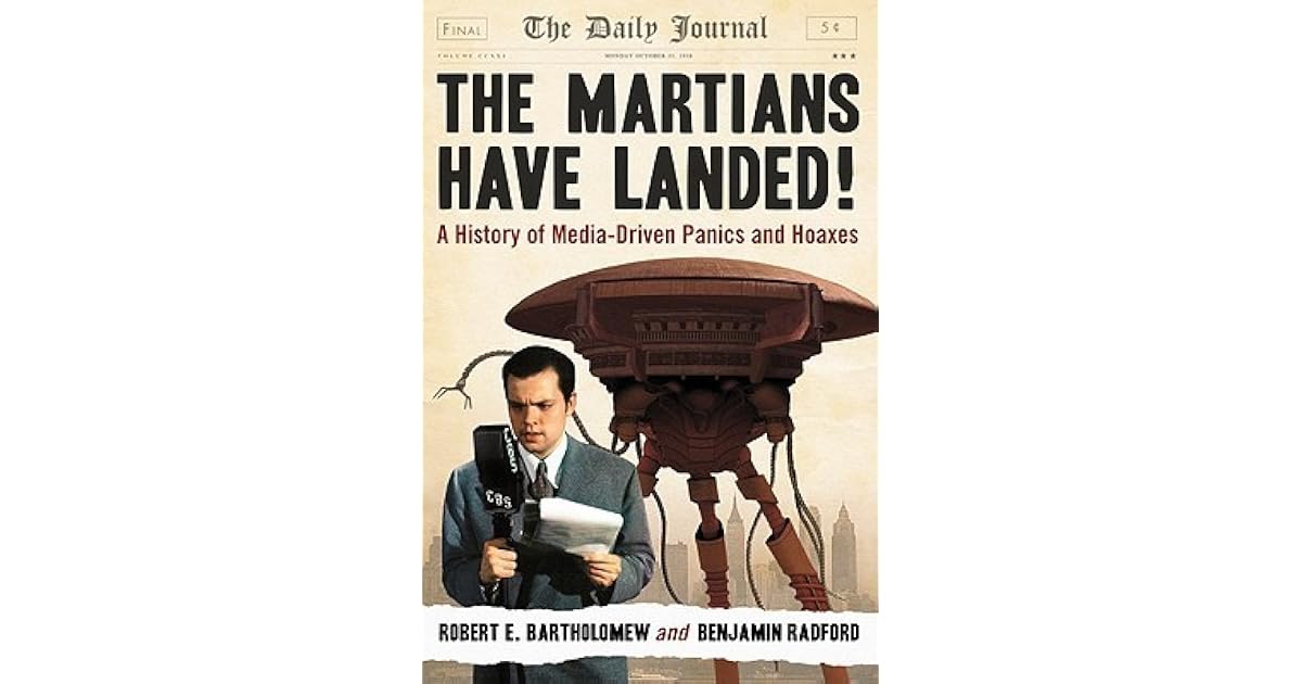 The Martians Have Landed!: A History of Media-Driven Panics and Hoaxes ...