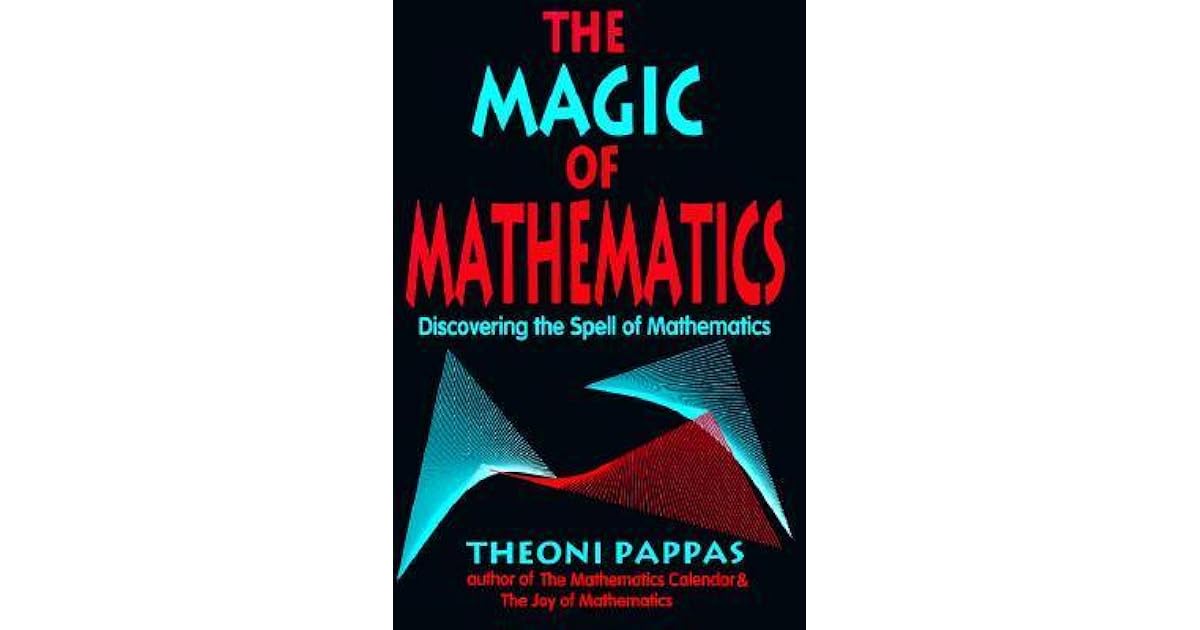The Magic of Mathematics: Discovering the Spell of Mathematics by ...