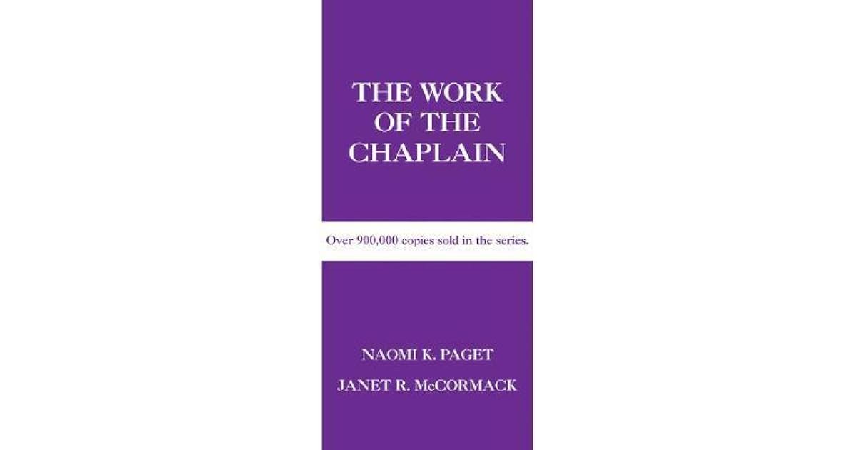 The Work of the Chaplain by Naomi K. Paget