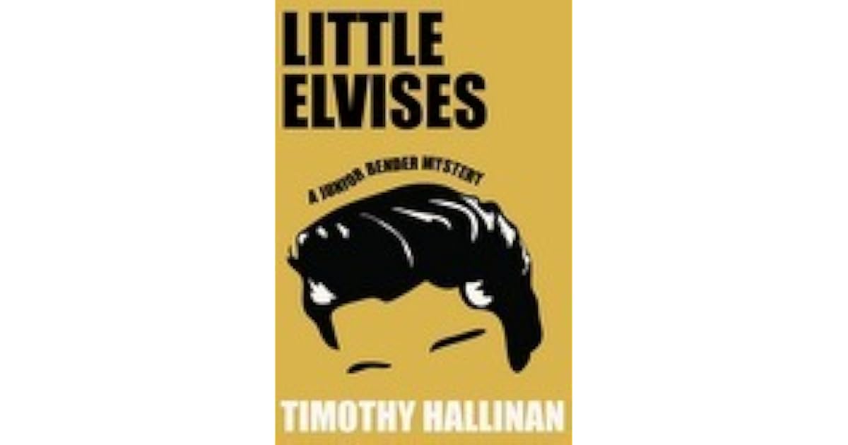 Little Elvises (Junior Bender, #2) by Timothy Hallinan