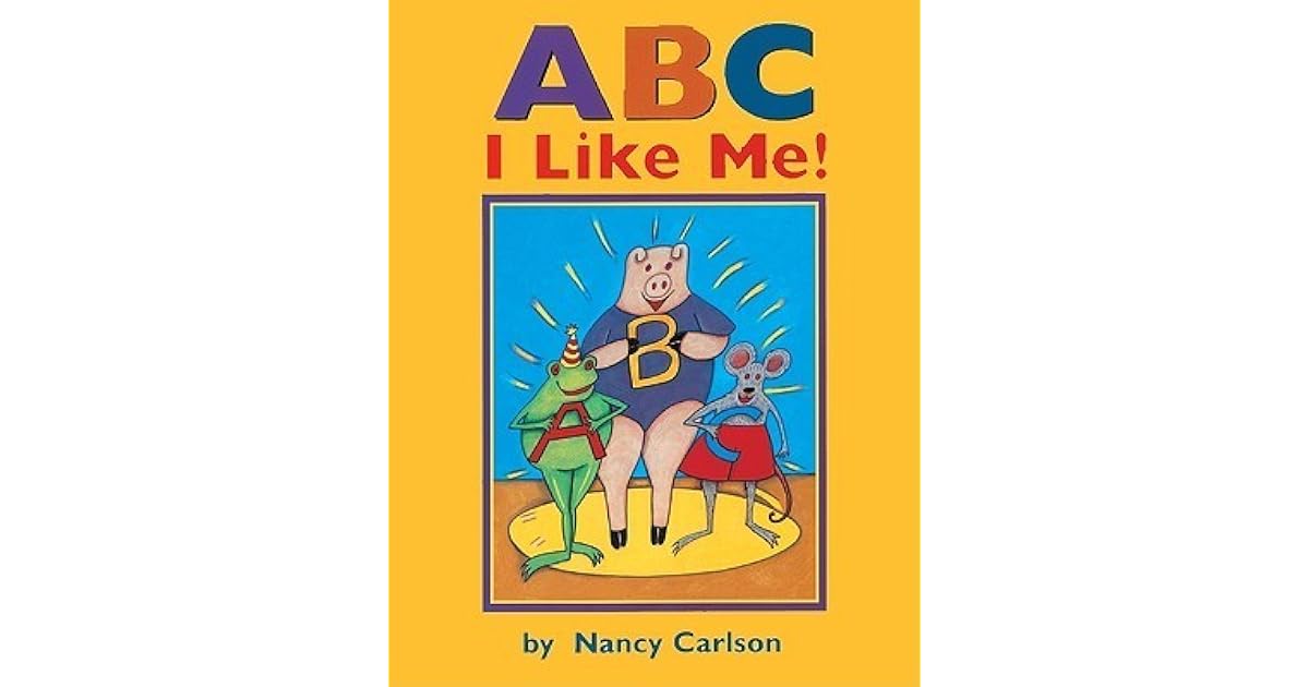 ABC I Like Me! by Nancy Carlson
