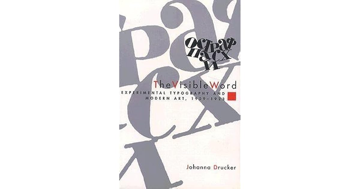 The Visible Word: Experimental Typography and Modern Art, 1909-1923 by ...