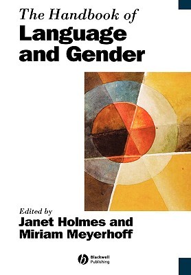 The Handbook of Language and Gender by Janet Holmes