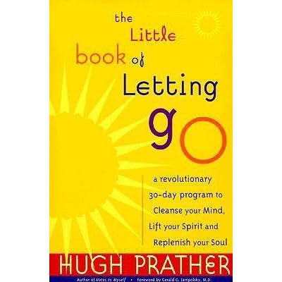 The Little Book of Letting Go: A Revolutionary 30-Day Program to ...
