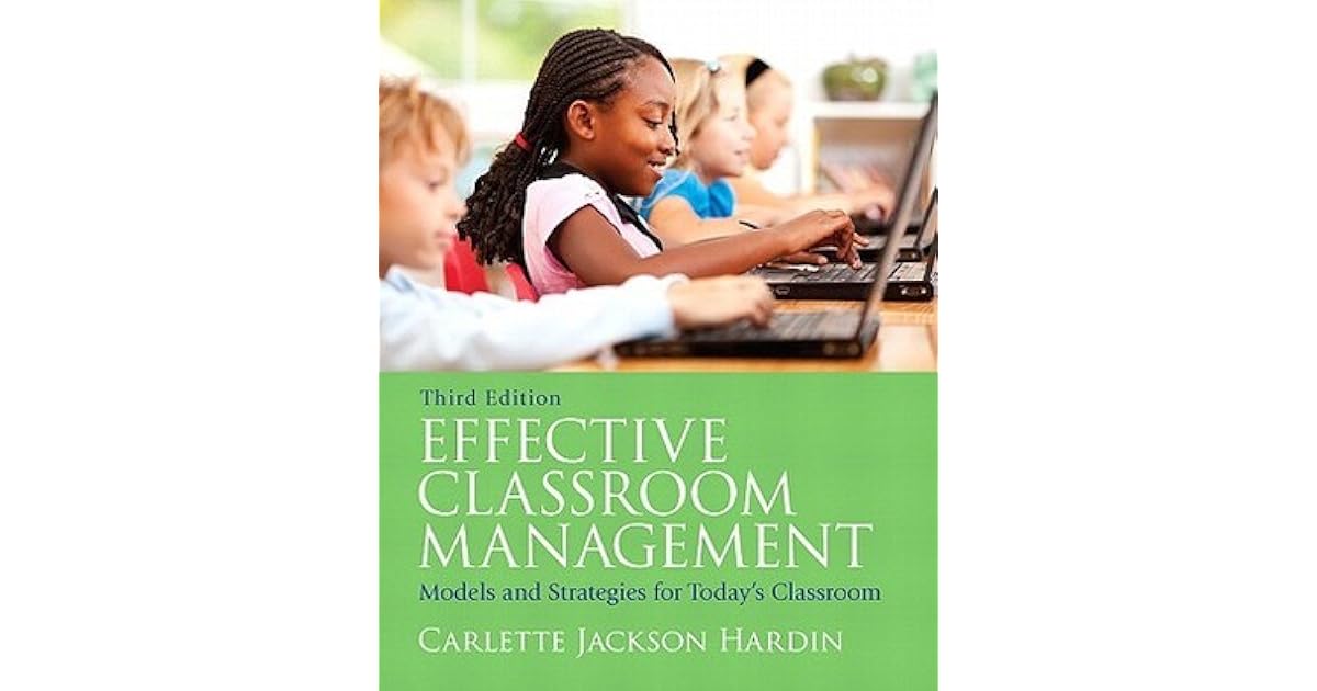 Effective Classroom Management: Models and Strategies for Today's ...