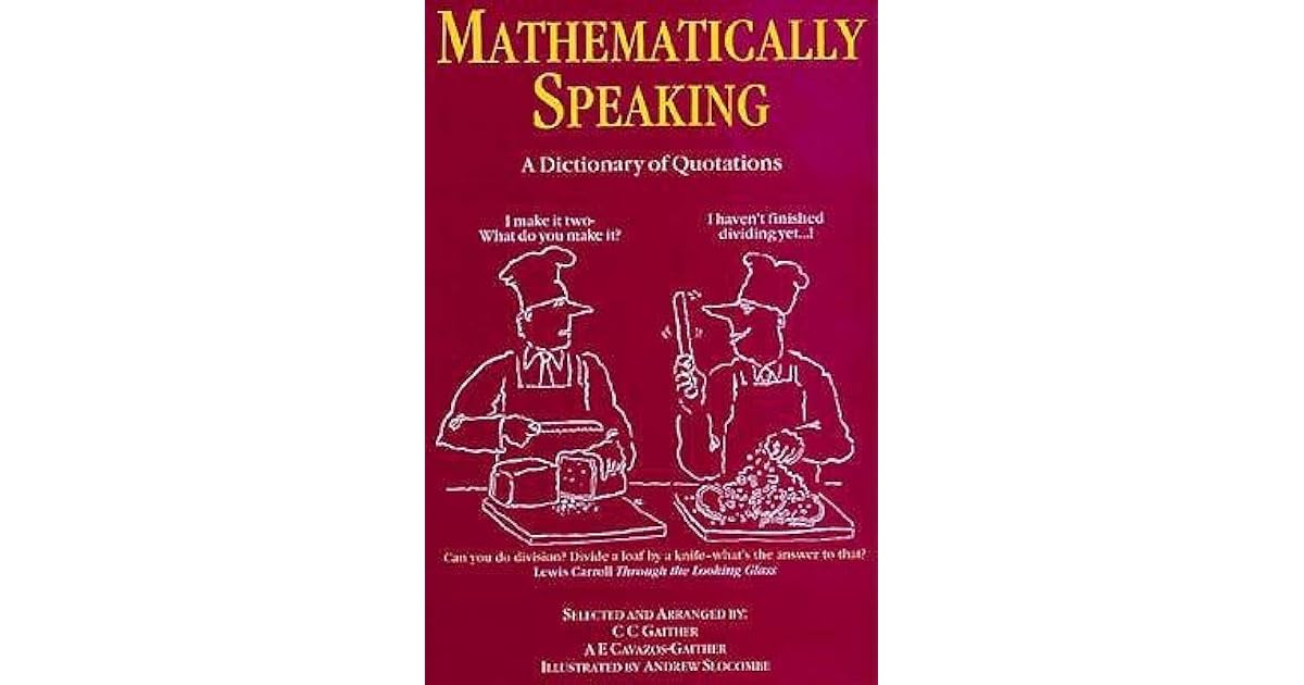 Mathematically Speaking by Carl C. Gaither