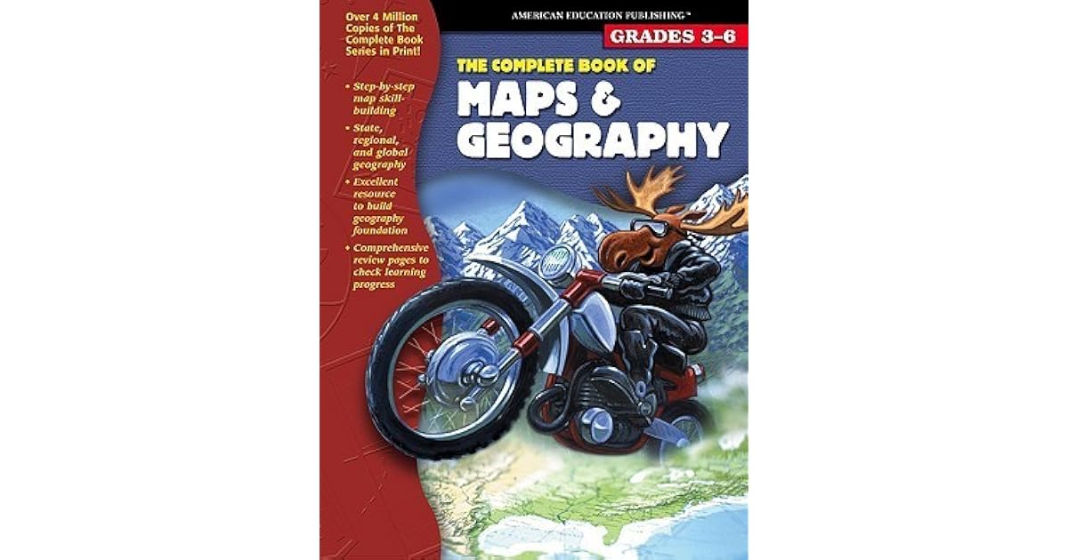 The Complete Book of Maps & Geography: Grades 3-6 by American Education ...