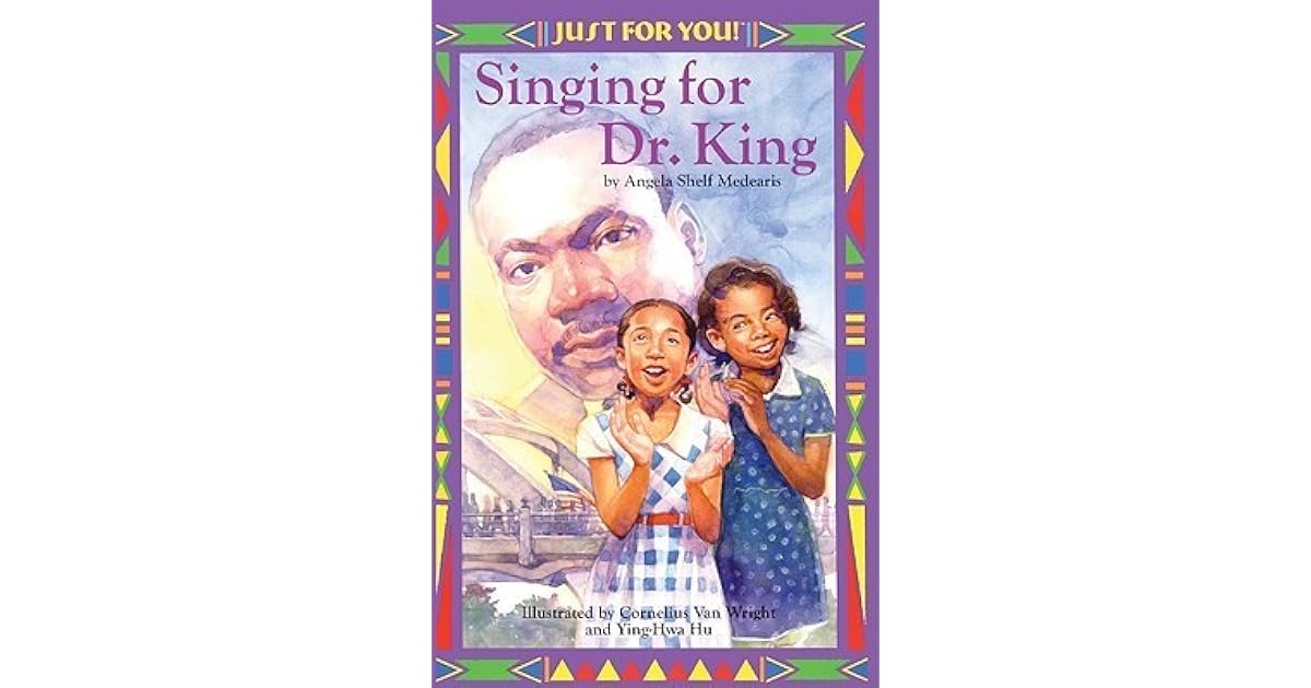 Singing for Dr. King by Angela Shelf Medearis