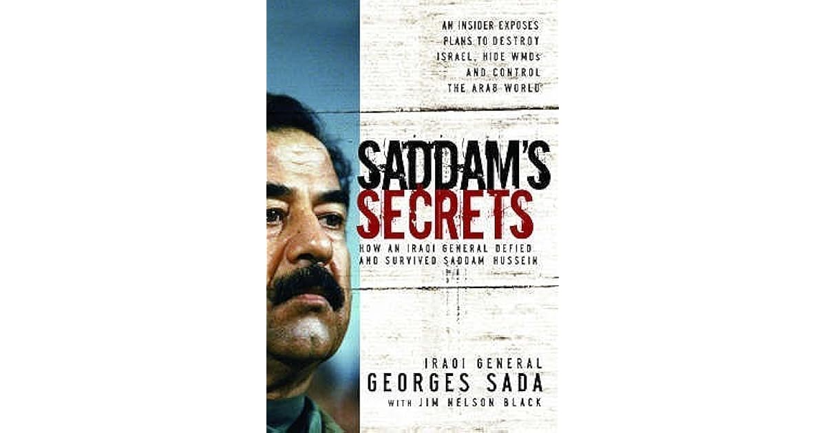 Saddam's Secrets: How An Iraqi General Defied And Survived Saddam ...