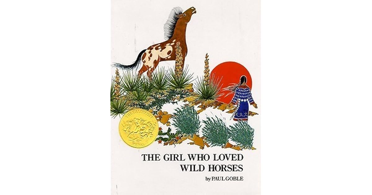 The Girl Who Loved Wild Horses by Paul Goble