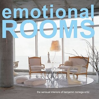 Emotional Rooms: Emotional Rooms by Benjamin Noriega-Ortiz