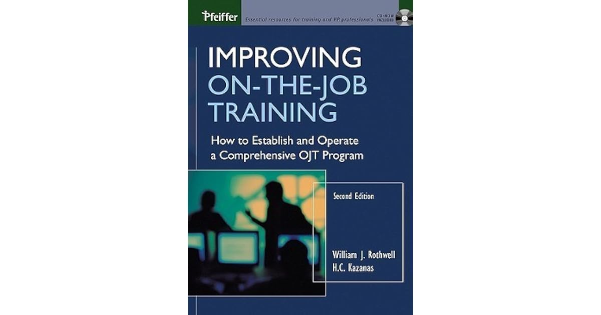 Improving On-The-Job Training: How to Establish and Operate a ...