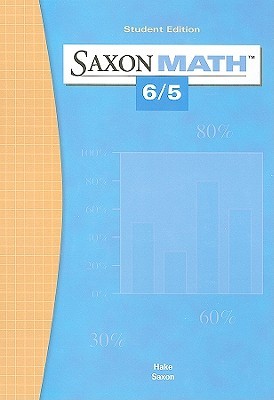 Saxon Math 6/5: Student Edition 2004 by Stephen Hake