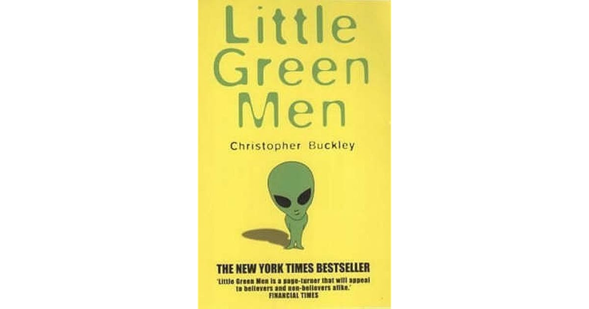 Little Green Men by Christopher Buckley
