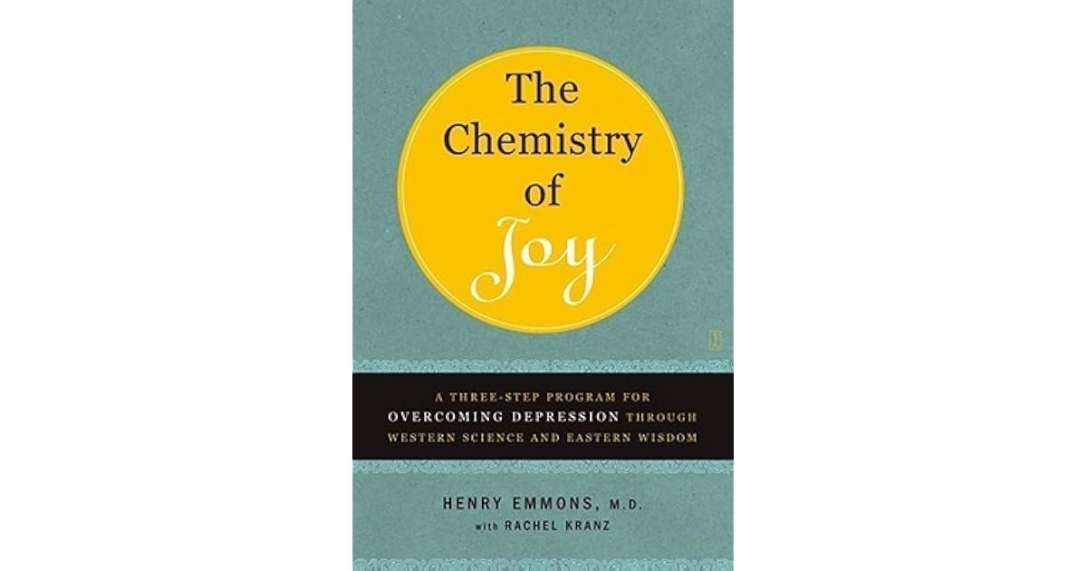 The Chemistry of Joy: A Three-Step Program for Overcoming Depression ...