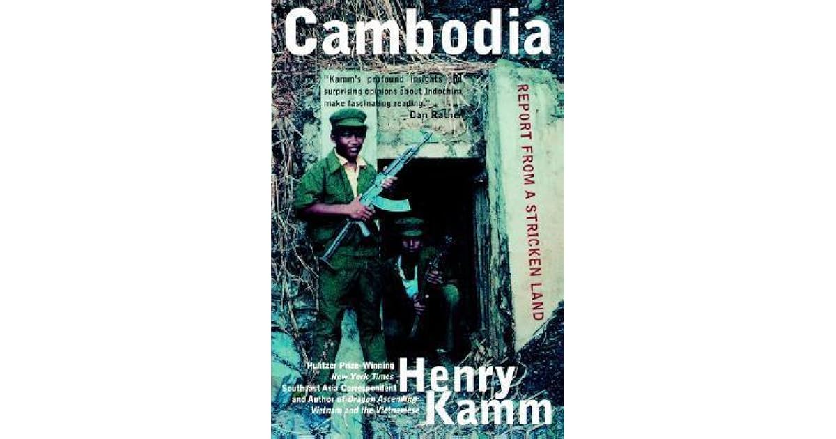 Cambodia: Report from a Stricken Land by Henry Kamm
