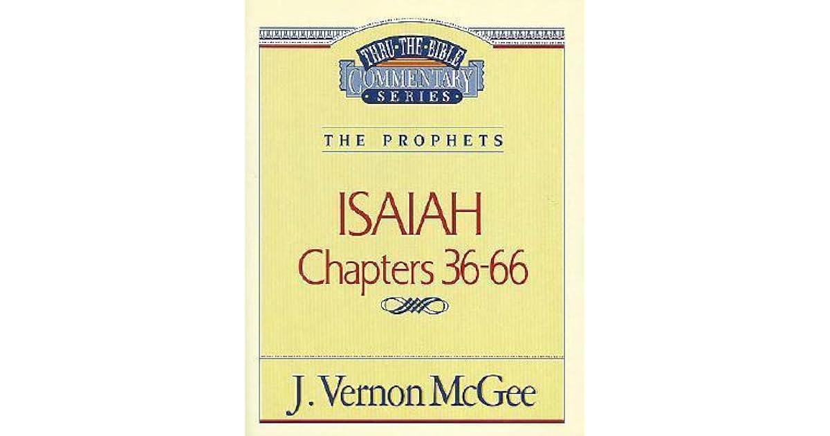 Isaiah 36-66 by J. Vernon McGee