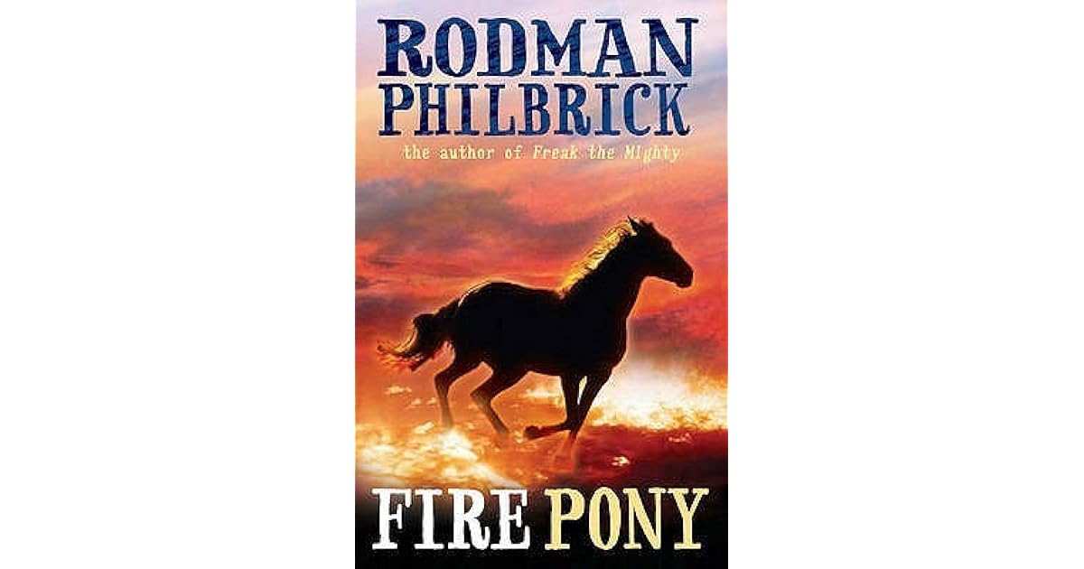 Fire Pony by Rodman Philbrick
