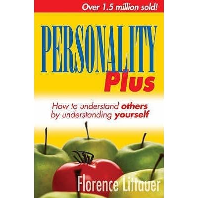 Personality Plus: How to Understand Others by Understanding Yourself by ...