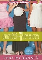 The Anti-Prom by Abby McDonald
