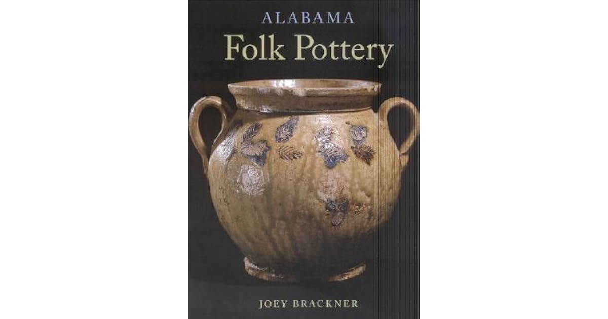 Alabama Folk Pottery by Joey Brackner
