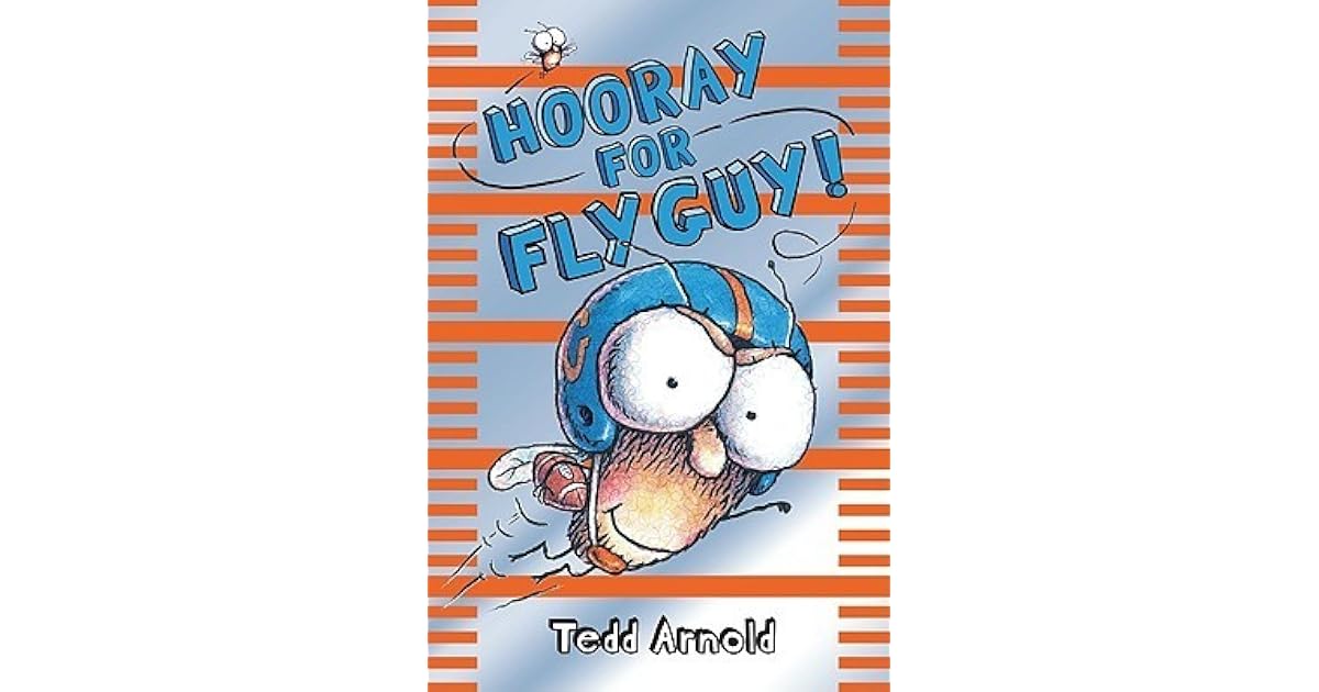 Hooray for Fly Guy! (Fly Guy, #6) by Tedd Arnold