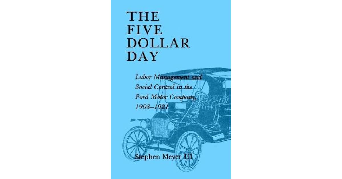 The Five Dollar Day by Stephen Meyer III