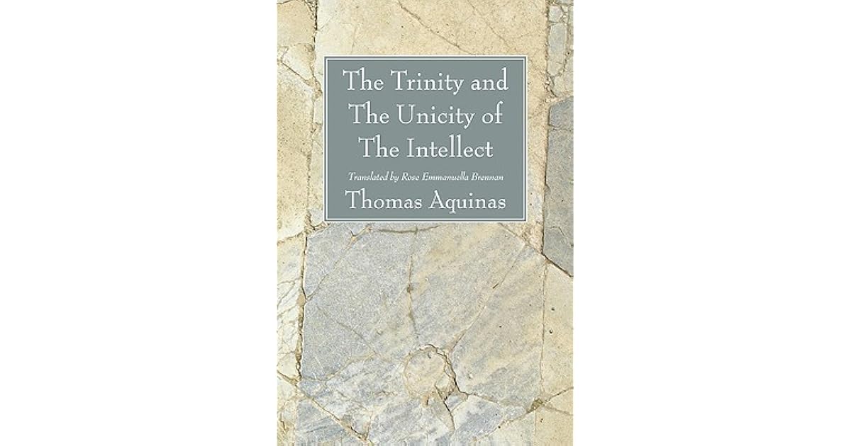 The Trinity and the Unicity of the Intellect by Thomas Aquinas